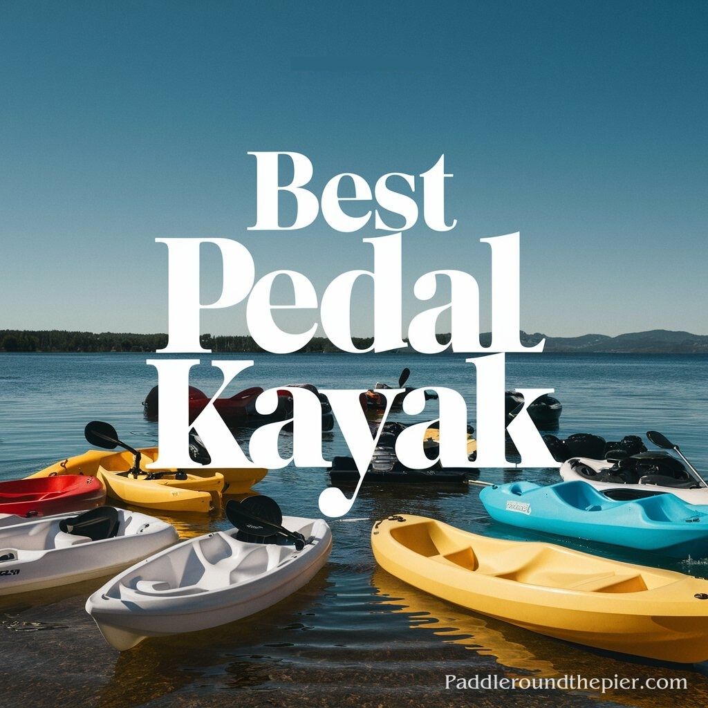 Navigate Waters Easily: 12 Best Pedal Kayaks Reviewed (2026)